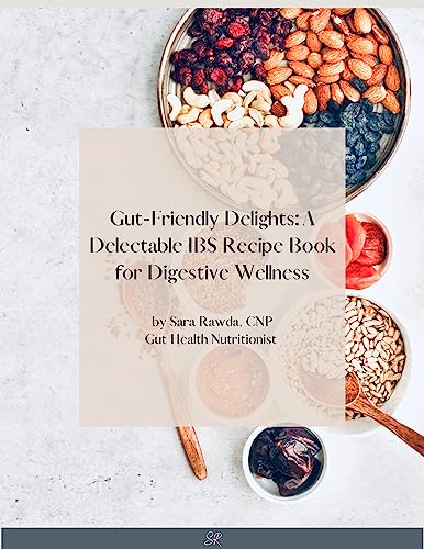 Gut-Friendly Delights: A Delectable IBS Recipe Book for Digestive ...