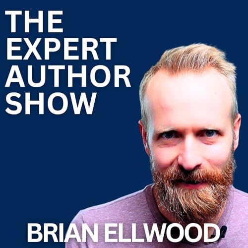 Amazon.com: The Expert Author Show : Brian Ellwood: Audible Books ...