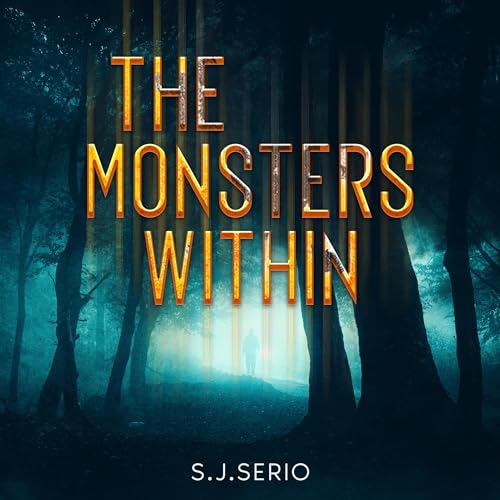 Amazon.com: The Monsters Within (Audible Audio Edition): S.J. Serio ...