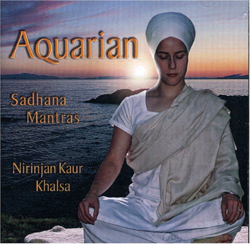 Nirinjan Kaur Khalsa - Aquarian : Sadhana Mantras - Amazon.com Music