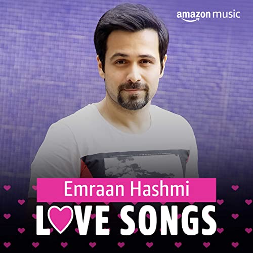Play Emraan Hashmi Love Songs Playlist on Amazon Prime Music