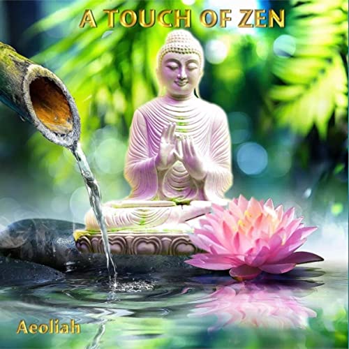 Amazon.com: A Touch of Zen : Aeoliah: Digital Music