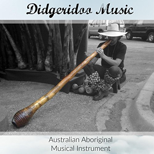 Didgeridoo Music (Australian Aboriginal Musical Intrument) : Acerting ...