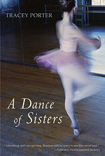 Amazon.com: A Dance of Sisters: 9780064407519: Porter, Tracey: Books