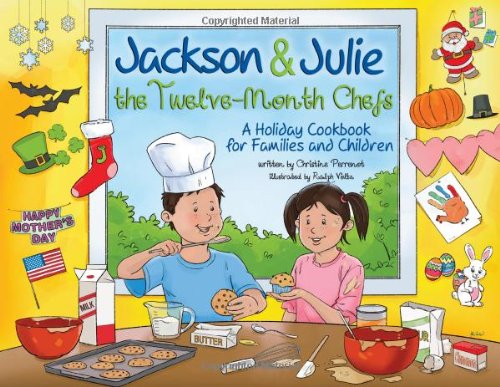 Jackson & Julie The Twelve-Month Chefs: A Holiday Cookbook for Families ...