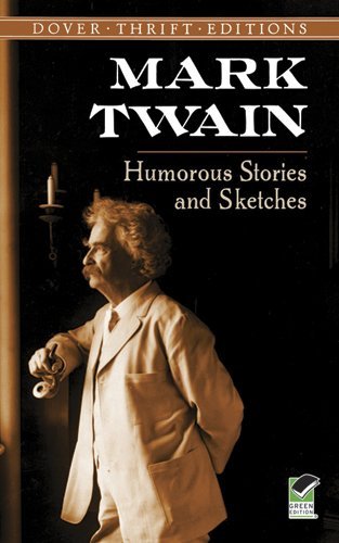 By Mark Twain - Humorous Stories and Sketches (Dover Thrift Editions ...