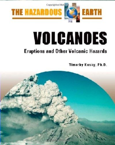 Volcanoes: Eruptions and Other Volcanic Hazards (Hazardous Earth) eBook ...