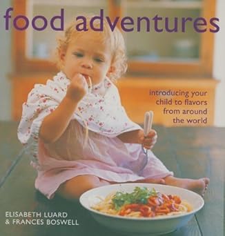 Amazon.com: Food Adventures: Introducing Your Child to Flavors from ...
