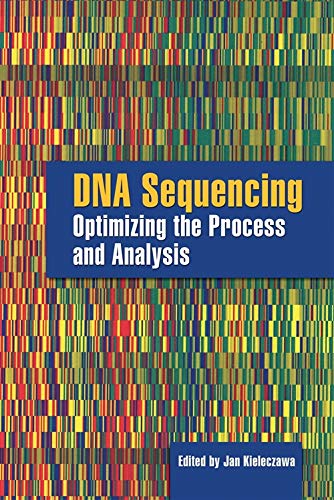 DNA Sequencing: Optimizing the Process and Analysis: .: 9780763747824 ...