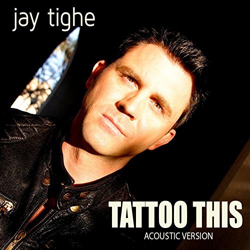 Play Tattoo This by Jay Tighe on Amazon Music