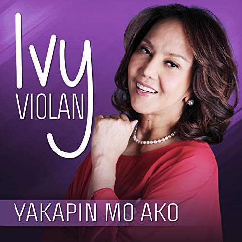 Play Yakapin Mo Ako by Ivy Violan on Amazon Music