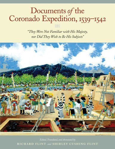Documents Of The Coronado Expedition, 1539-1542: "They Were Not ...