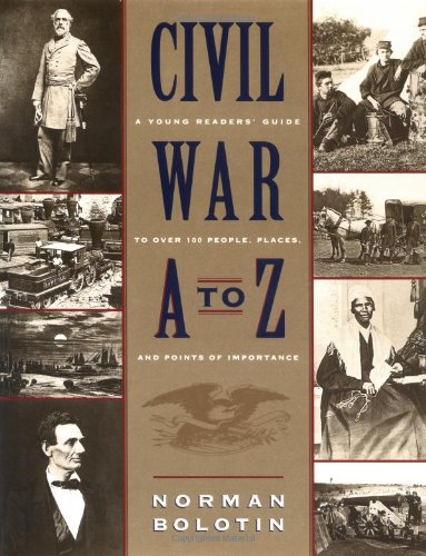 Civil War A to Z: A Young Person's Guide to Over 100 People, Places ...