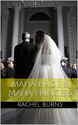 Mafia Bride & Mafia Princess eBook : Burns, Rachel: Amazon.co.uk ...