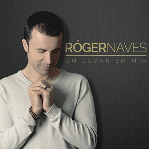 Play Um Lugar em Mim by Róger Naves on Amazon Music