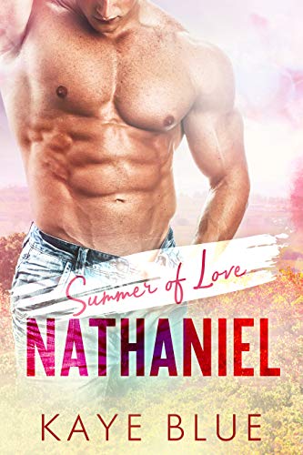 Amazon.com: Summer of Love: Nathaniel eBook : Blue, Kaye: Kindle Store