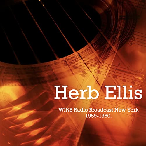 Herb Ellis - WINS Radio Broadcast New York 1959-1960. by Herb Ellis on ...
