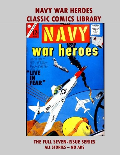 Navy War Heroes Classic Comics Library: Comics, Charlton: 9781978320994 ...