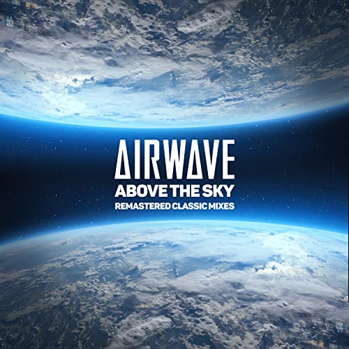 Play Above The Sky - Remastered Classic Mixes by Airwave on Amazon ...