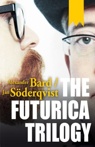 The Futurica Trilogy: Bard, Alexander, Söderqvist, Jan: 9789187173240 ...