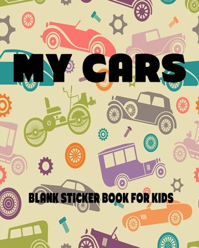 My Cars Blank Sticker Book For Kids: Blank Sticker Book, Sticker Book ...