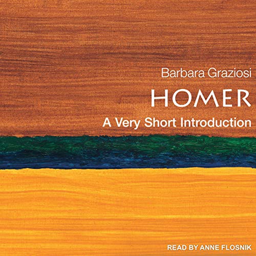 Homer: A Very Short Introduction (Audio Download): Barbara Graziosi ...