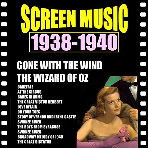 Play Screen Music 1938-1940 Gone with the Wind/ The Wizard of Oz by ...