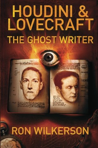Houdini & Lovecraft The Ghost Writer: Wilkerson, Ron: 9781480126244 ...