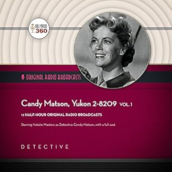 Candy Matson, Yukon 2-8209: Audio Theater Edition: Amazon.co.uk ...