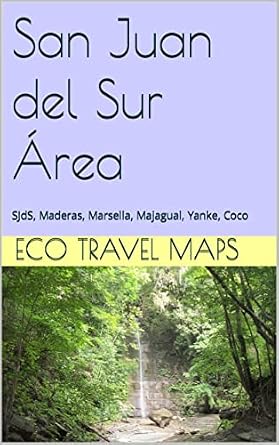 San Juan del Sur Área: SJdS, Maderas, Marsella, Majagual, Yanke, Coco ...