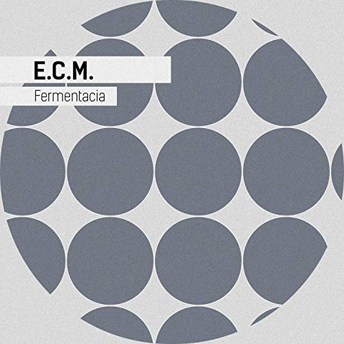 Fermentacia by E.C.M. on Amazon Music - Amazon.com