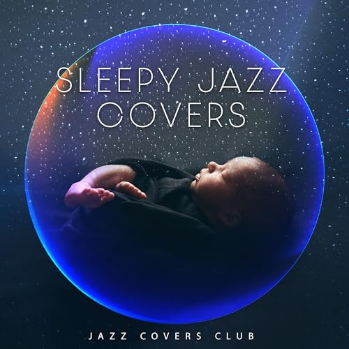Amazon Music - Jazz Covers ClubのSleepy Jazz Covers - Amazon.co.jp