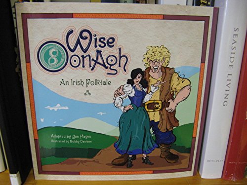 Wise Oonagh: Jan Hayes, Jessa R. Sexton, Bobby Dawson: 9780982261859 ...
