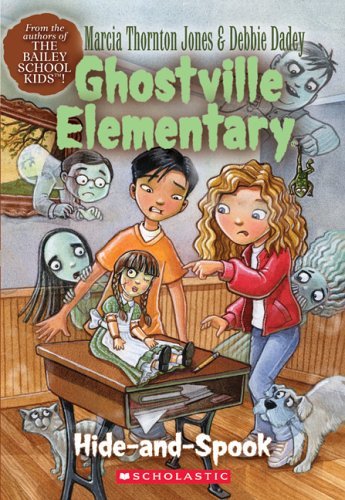 Ghostville Elementary #7: Hide and Spook : Thornton Jones, Marcia ...