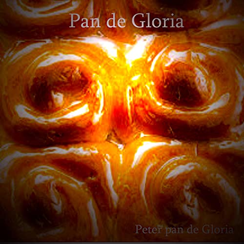 Pan de Gloria de Peter Pan de Gloria en Amazon Music Unlimited