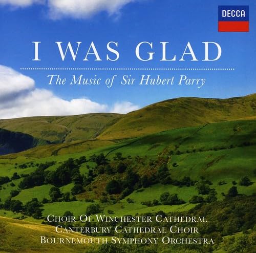 I Was Glad-the Music of Sir Hubert Parry - Choir of Winchester ...