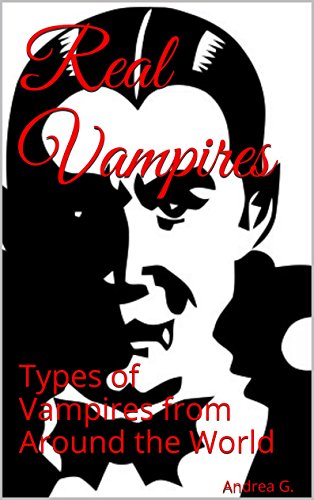 Real Vampires: Types of Vampires from Around the World (True ...
