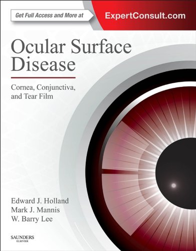 Ocular Surface Disease: Cornea, Conjunctiva and Tear Film E-Book ...
