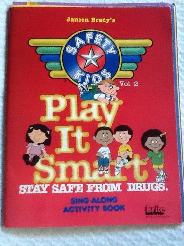 Safety Kids Play It Smart: Stay Safe from Drugs (Safety Kids Play It ...
