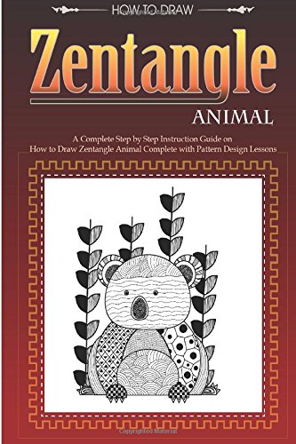 Zentangle Animal: Zentangle Pattern Lessons with Animal Patterns: Brad ...