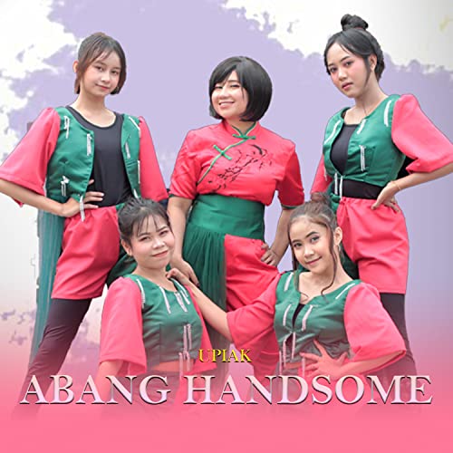 Écouter Abang Handsome par Upiak sur Amazon Music Unlimited