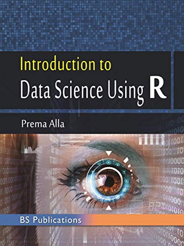 Introduction To Data Science Using R Ebook Prema Alla Kindle Store