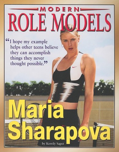 Maria Sharapova (Modern Role Models) (Role Model Athletes) : Sapet ...