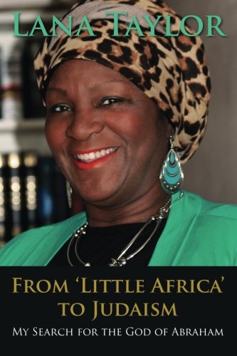 From Little Africa to Judaism: My search for the God of Abraham: Taylor ...