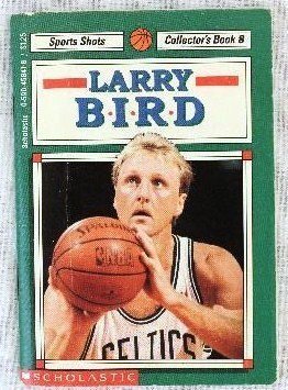 Larry Bird (Sports Shots Collector's Book No. 8): Roberts, Jack ...