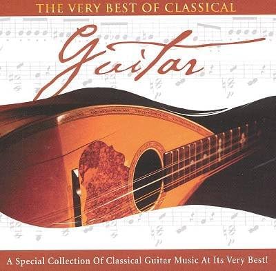The Very Best Of Classical Guitar: Amazon.co.uk: CDs & Vinyl