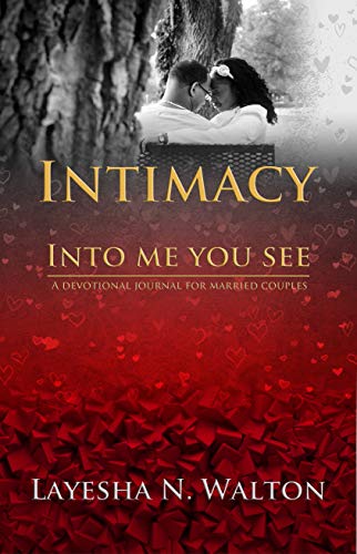 INTIMACY: Into Me You See - Kindle edition by Walton, Layesha . Health ...