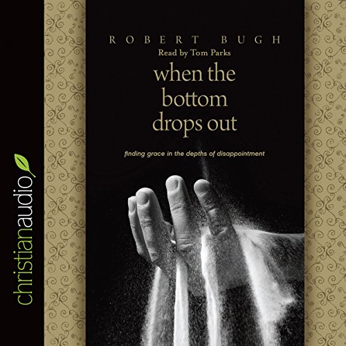 Amazon.com: When the Bottom Drops Out: Finding Grace in the Depths of ...