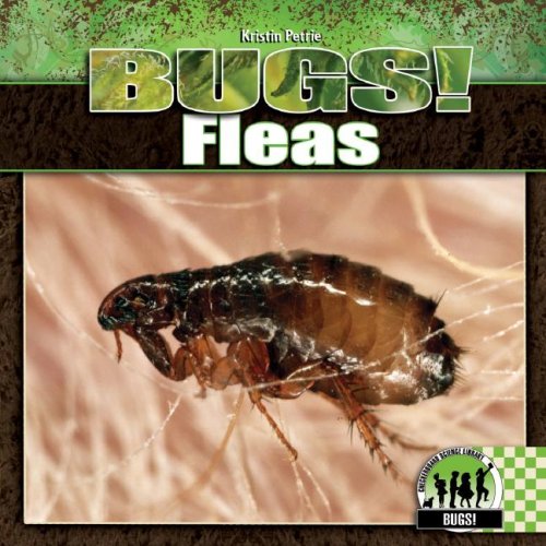 Fleas (Bugs!): Petrie, Kristin: 9781604530674: Amazon.com: Books