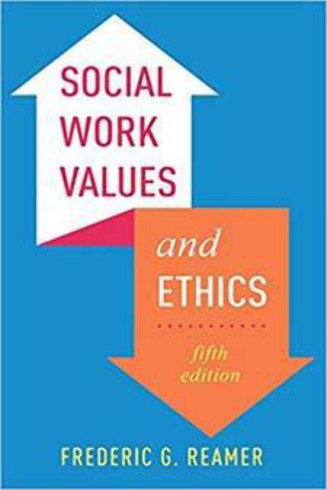 Social Work Values And Ethics Reamer Frederic G 9780231188296 Books social-work-values-and-ethics-reamer-frederic-g-9780231188296-books